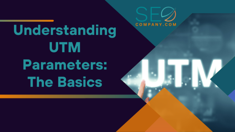 UTM Parameters - The Complete 2023 Guide - SEO Company